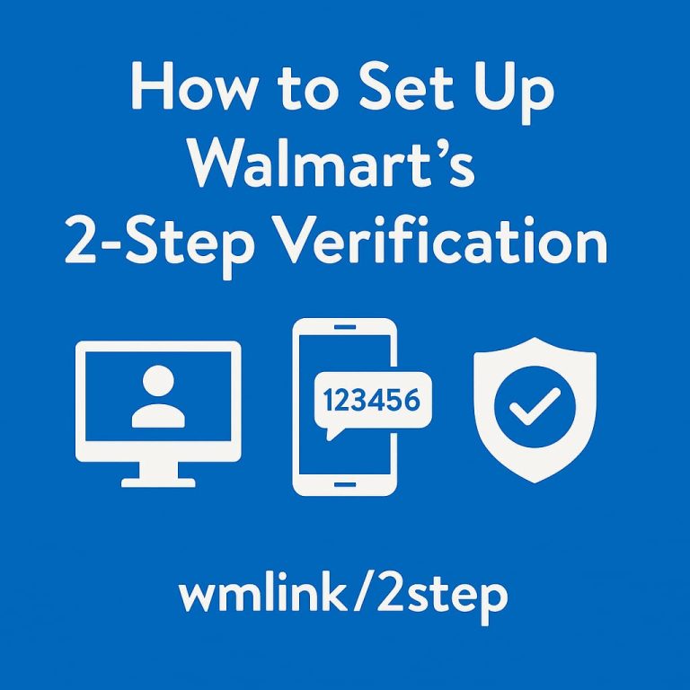 What is wmlink/2step and How to Set Up Walmart’s 2-Step Verification (wmlink/2step) – Delhi ...